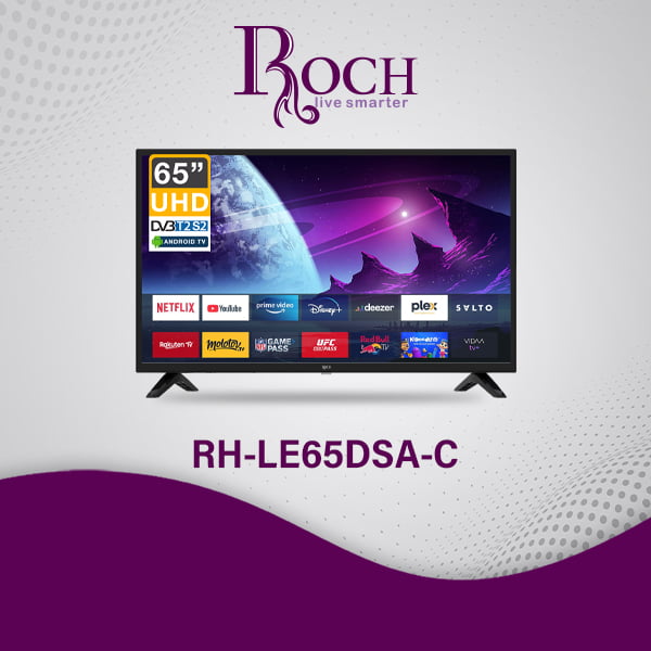 ROCH 65″ Smart TV + Android (RH-LE65DSA-C)– DJOKSTORE.CI